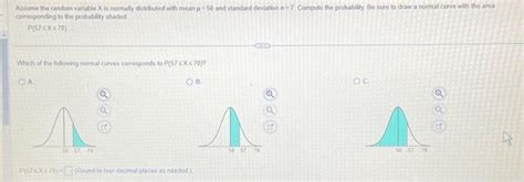 Solved Assume The Random Variablo X Is Normally Distributed