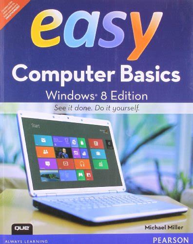 Easy Computer Basics Windows 8 Edition Miller 9789332502130 Abebooks