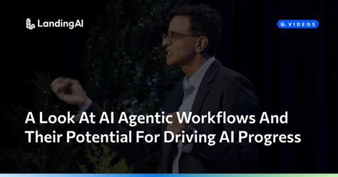 Andrew Ngs Luminary Talk A Look At Ai Agentic Workflows