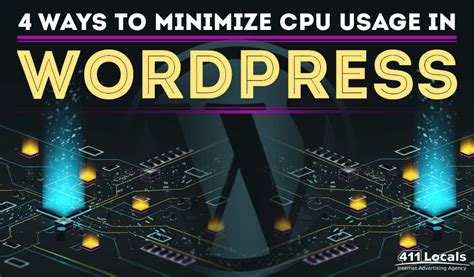4 Ways To Minimize Cpu Usage In Wordpress 411 Locals Official Blog