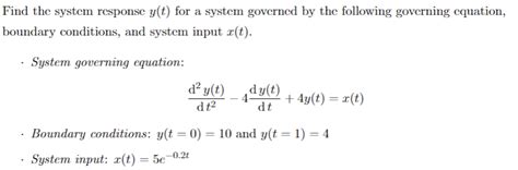 Solved Find The System Response Y T For A System Governed Chegg
