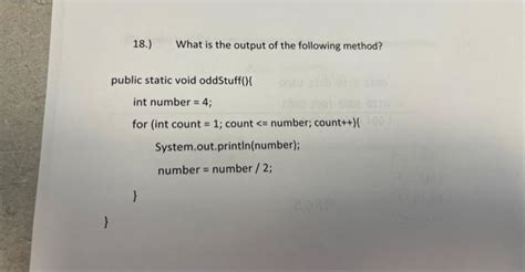 Solved 18 What Is The Output Of The Following Method