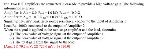 solved p5 two bjt amplifiers are connected in cascade to