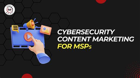 Cybersecurity Content Marketing For Msps