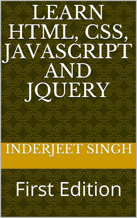 Learn Html Css Javascript And Jquery First Edition Ziscom Book Ebook Singh Inderjeet