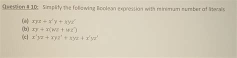 Solved Question 10 Simplify The Following Boolean