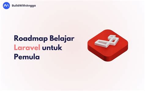 Alur Dan Langkah Langkah Belajar Laravel Untuk Pemula BuildWithAngga