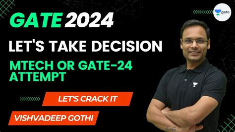 Let S Take Decision MTech Or GATE Attempt Vishvadeep Gothi YouTube