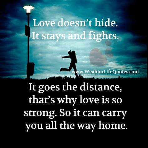 Love Doesnt Hide It Stays And Fights Wisdom Life Quotes