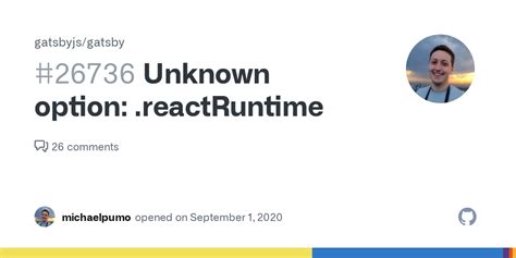 Unknown Option Reactruntime · Issue 26736 · Gatsbyjsgatsby · Github