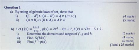 Solved Question 1 A By Using Algebraic Laws Of Set Show Chegg Com