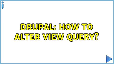 Drupal How To Alter View Query Youtube