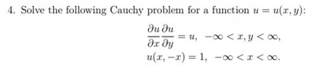 Solved 4 Solve The Following Cauchy Problem For A Function Chegg Com