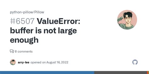 Valueerror Buffer Is Not Large Enough · Issue 6507 · Python Pillowpillow · Github