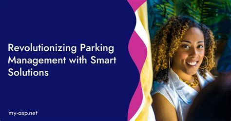 Revolutionizing Parking Management With Smart Solutions My Asp