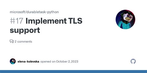 Implement Tls Support · Issue 17 · Microsoftdurabletask Python · Github