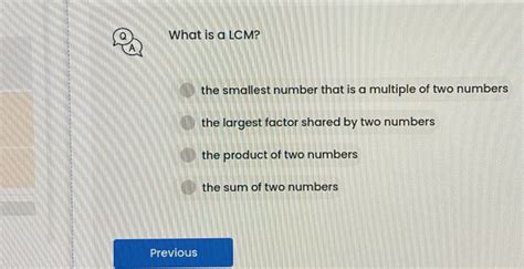 Solved Q What Is A Lcm A The Smallest Number That Is A Multiple Of Two Numbers The Largest