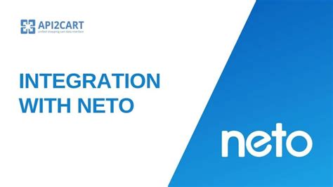 Neto Integrationwithneto Netointegration Api2cart