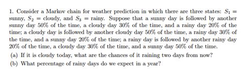 solved consider a markov chain for weather prediction in