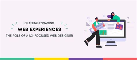 Crafting Engaging Web Experiences — The Role Of A Ux Focused Web