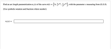 Solved Find An Arc Length Parametrization R1s Of The Curve