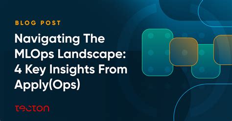 Navigating The Mlops Landscape 4 Key Insights From Apply Ops Tecton