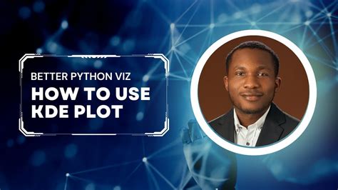Level Up Your Data Visualizations With Pythons Kde Plot Youtube