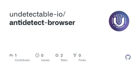 Github Undetectable Io Antidetect Browser