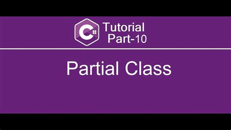 Partial Class In C C Tutorial Part 10 Youtube