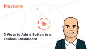 The Definitive Guide To Buttons In Tableau