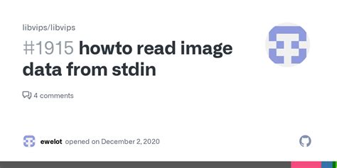 Howto Read Image Data From Stdin · Issue 1915 · Libvipslibvips · Github