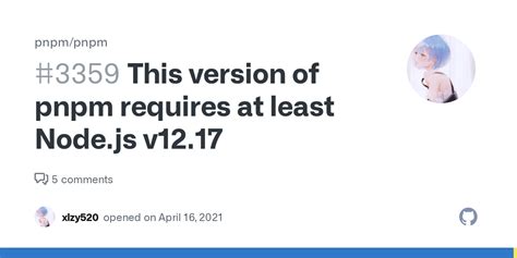 This Version Of Pnpm Requires At Least Nodejs V1217 · Issue 3359 · Pnpmpnpm · Github