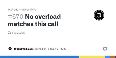 No Overload Matches This Call Issue 670 Wix React Native Ui Lib