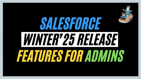 Salesforce Winter25 Release Features For Admins Salesforce Geek