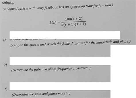 Solved Terbuka A Control System With Unity Feedback Has An Chegg Com
