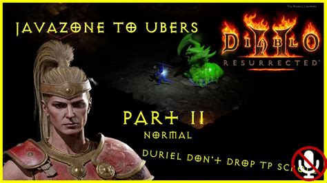 d2r javazone 1 to ubers [normal] part 2 duriel don t drop tp scroll youtube
