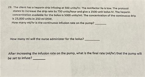 Solved The Client Has A Heparin Drip Infusing At 500
