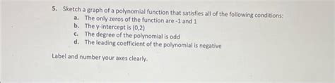 solved 5 sketch a graph of a polynomial function that