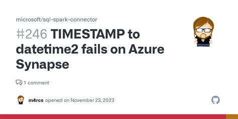 Timestamp To Datetime2 Fails On Azure Synapse · Issue 246 · Microsoft