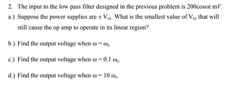 Solved 1 Design An Op Amp Based Low Pass Filter With A