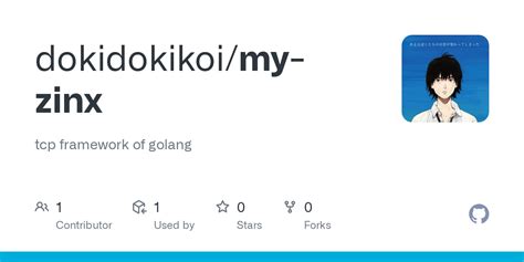 GitHub Dokidokikoi My Zinx Tcp Framework Of Golang