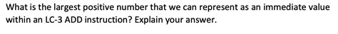 Solved What Is The Largest Positive Number That We Can Chegg Com