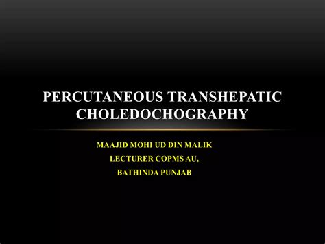 Percutaneous Transhepatic Choledochography Pptx