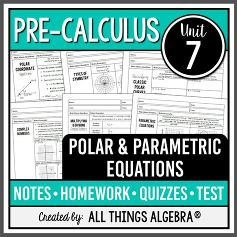Pre Calculus Unit 7 Polar And Parametric Equations All Things Algebra®