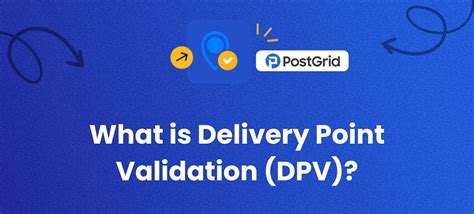 What Is Delivery Point Validation Dpv Postgrid