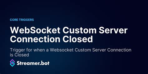 Websocket Custom Server Connection Closed Streamer Docs