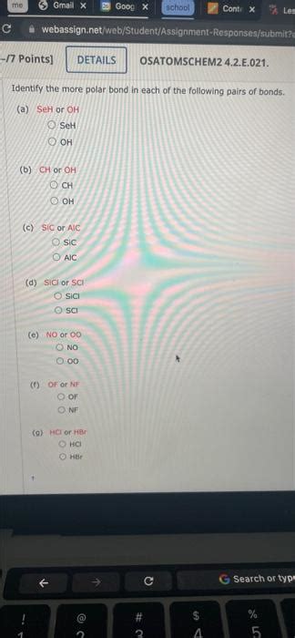 Solved Identify The More Polar Bond In Each Of The Following Chegg Com