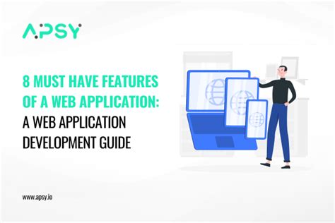 8 Must Have Features Of A Web Application A Guide — Apsy