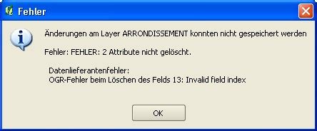 Qgis How To Work Around OGR Failure While Deleting Field Invalid Field Index
