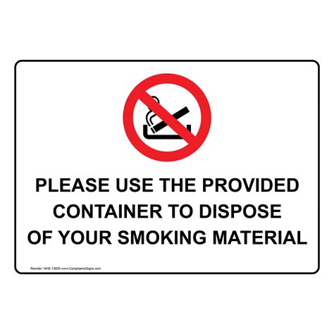Please Use Provided Container Sign NHE 13935 No Smoking
